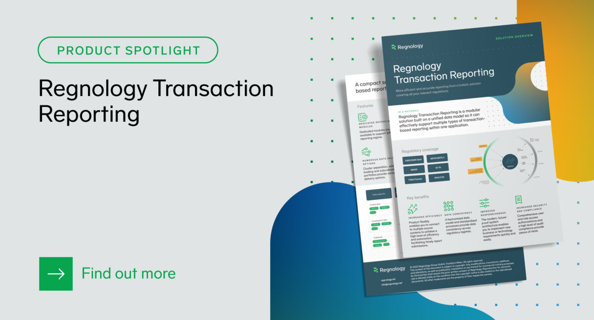 Regnology Transaction Reporting for EMIR, MMSR, MiFIR, SFTR | Regnology